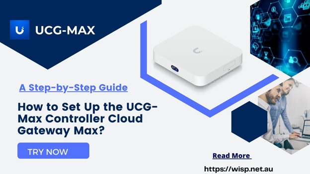 How to Set Up the UCG-Max Controller Cloud Gateway Max: A Step-by-Step ...