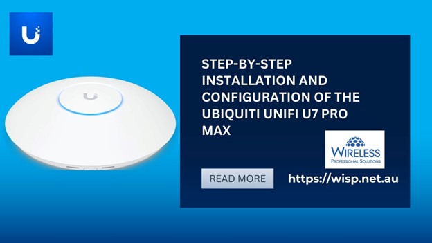 Step-by-Step Installation and Configuration of the Ubiquiti UniFi U7 ...